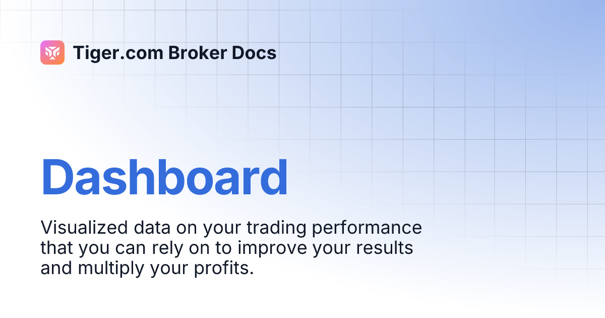 Dashboard | Tiger.com Broker Docs